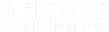 Australia's Best eCommerce Course - 6 Figure Drop Shipper (6FDS)